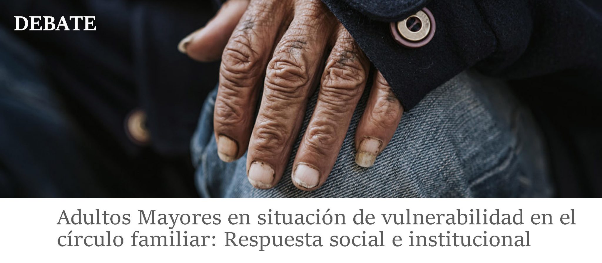 Adultos Mayores en situación de vulnerabilidad en el círculo familiar ...
